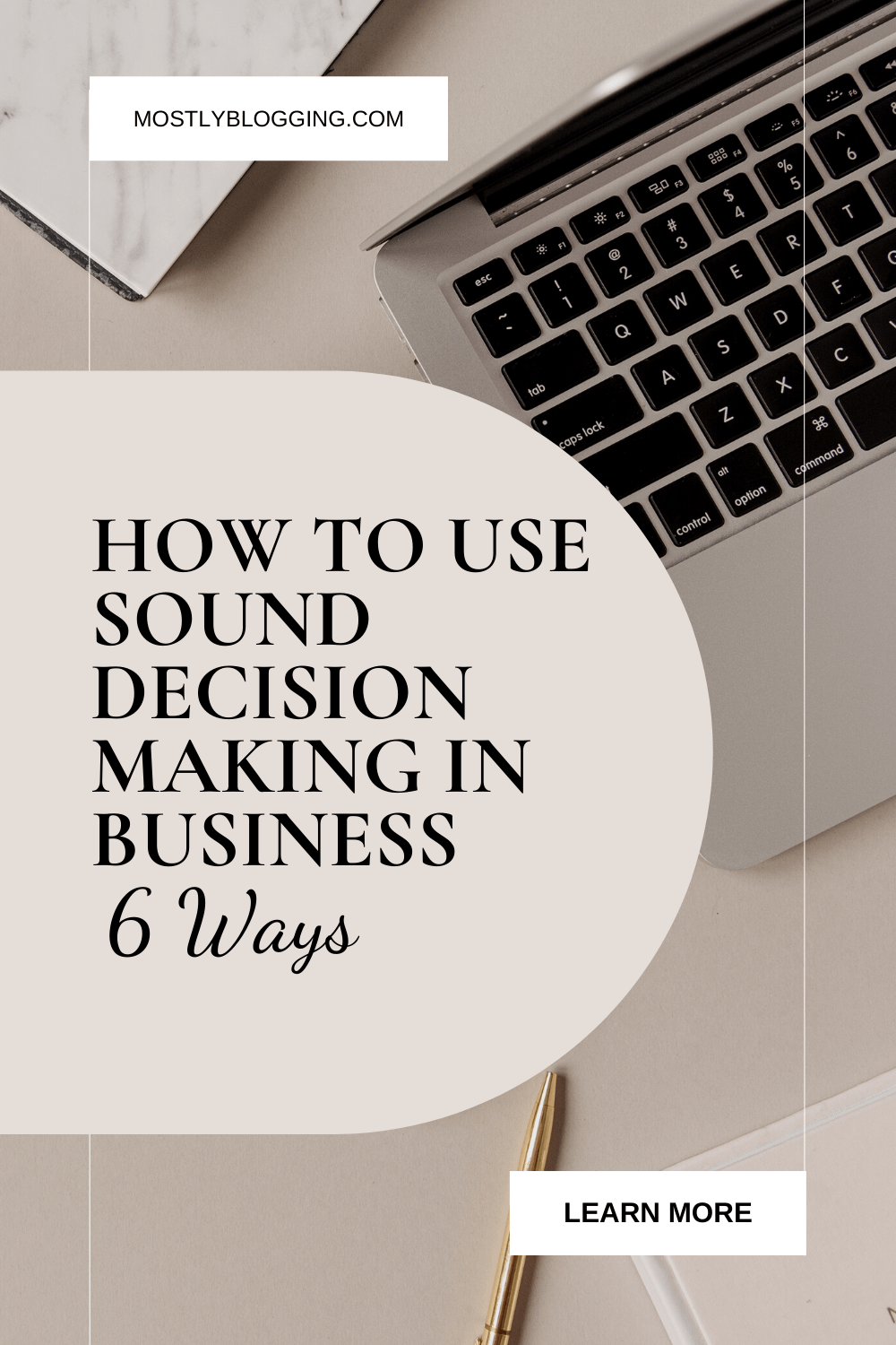 Sound Decision Making: How to Make Good Business Decisions in 2022: A Guide
