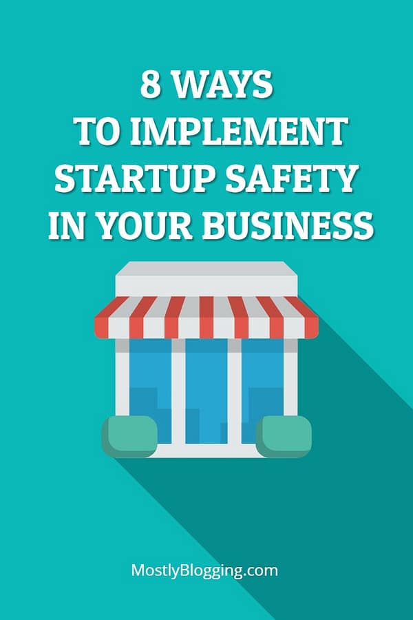 Startup Safety: 8 Ways to Promote Safety at Your Business