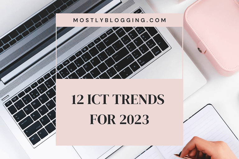 ICT Trends: 12 Helpful Technology Trends for 2023