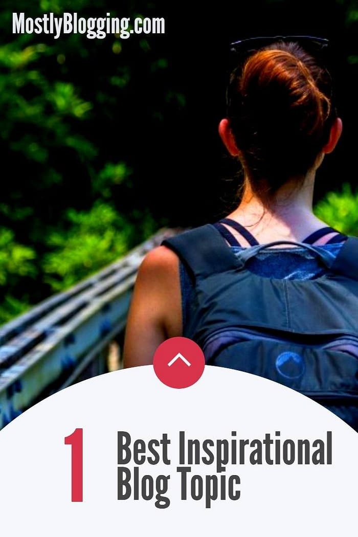 1 of the Best Inspirational Blog Topics to Hook Your Readers in 2019