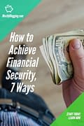 How to Achieve Financial Security in the Future, 7 Ways