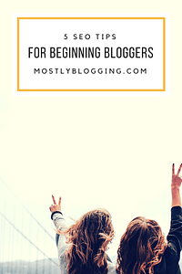5 SEO Tips for Beginners: How to Grow Your Blog Leveraging SEO