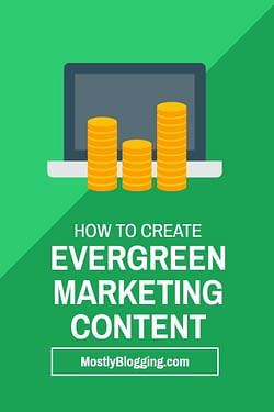 Evergreen Marketing: 5 Tips That Help Create Timely Content