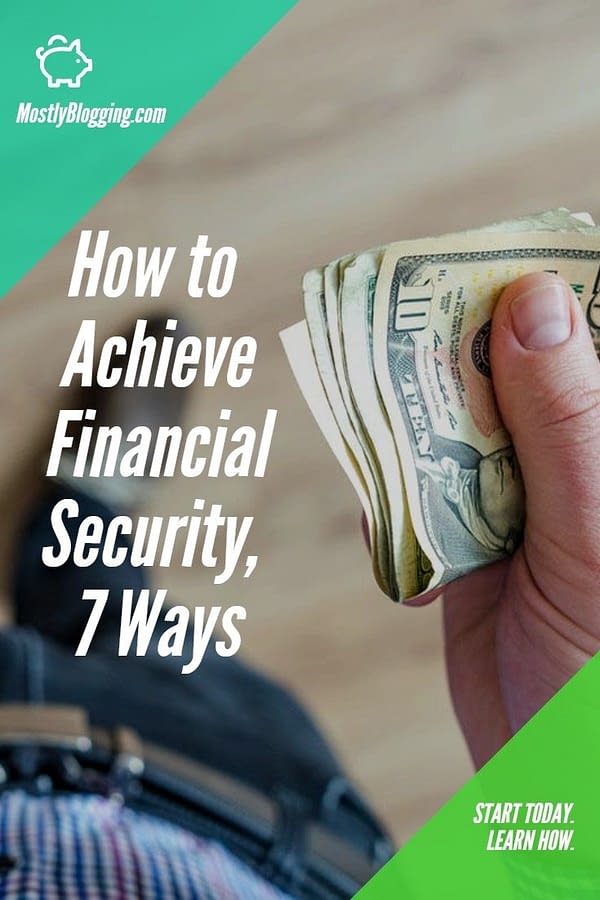 How to Achieve Financial Security in the Future, 7 Ways