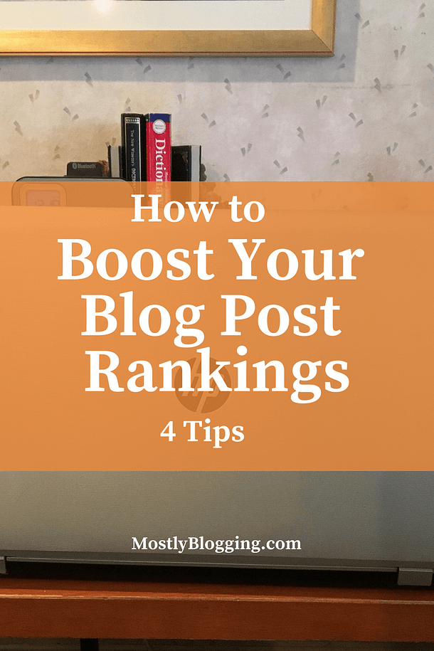 Learn How To Quickly Boost Your Blog Post Rankings