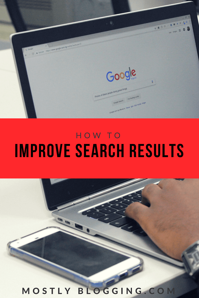 Three Tips for Improving Your Search Engine Results