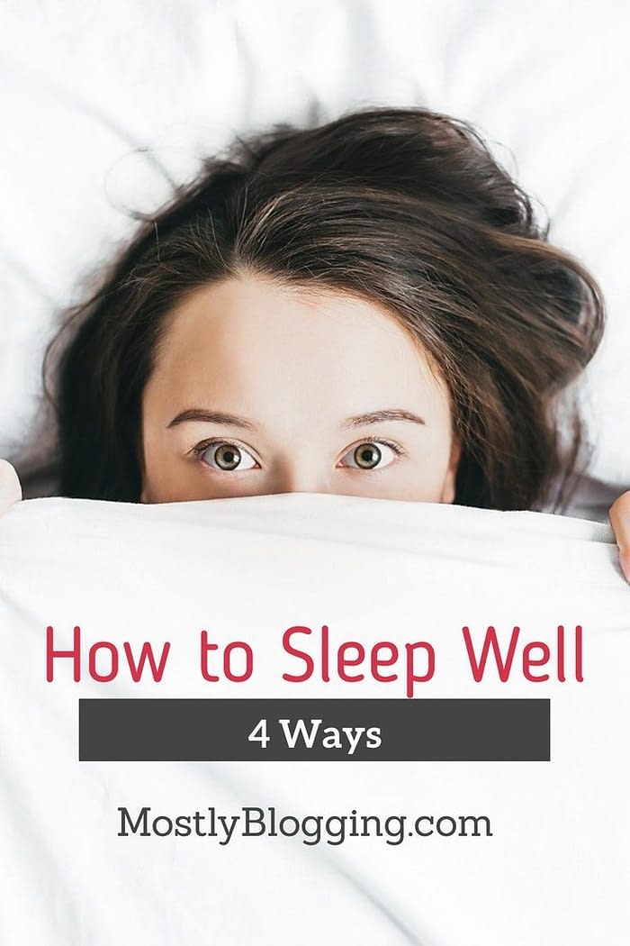 How to Sleep Well If You're a Blogger, 4 Practical Ways