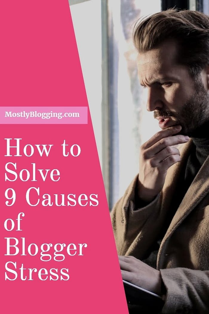 9 Sources of Stress: This Is What You Can Do to Have a Stress-Free Blog