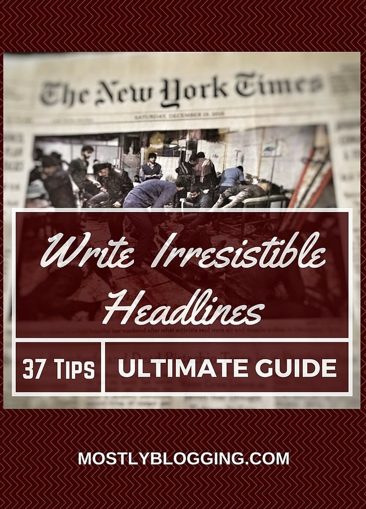 How to Write Powerful Headlines [Ultimate Guide] | Mostly Blogging