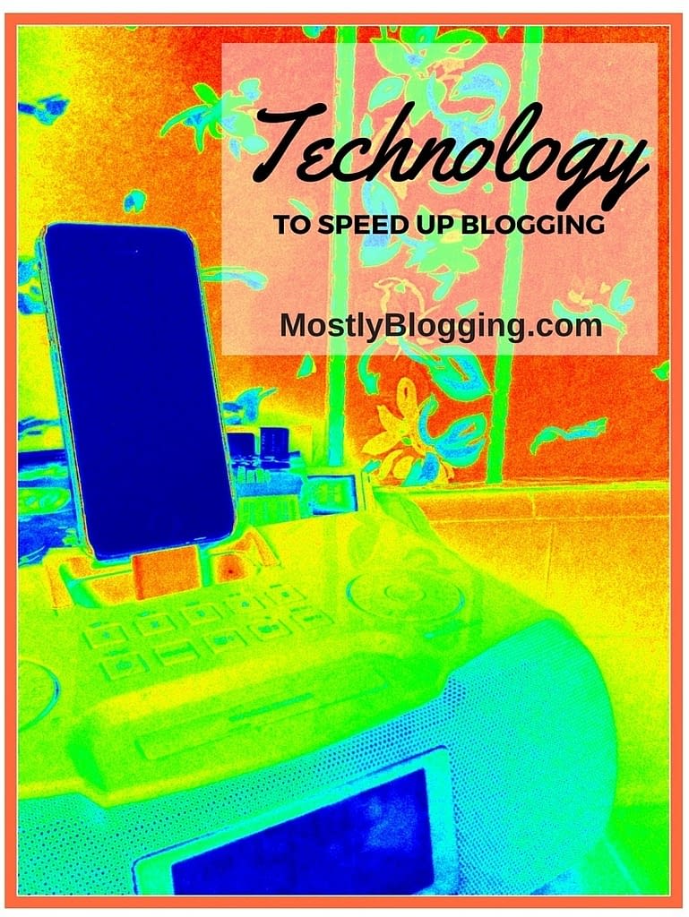 6 Ways You Can Save Time Blogging, Technology You Should Know | Mostly ...